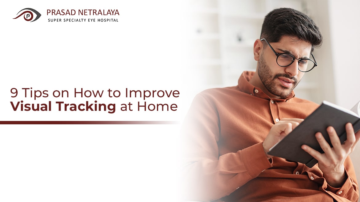 9 Tips On How To Improve Visual Tracking At Home