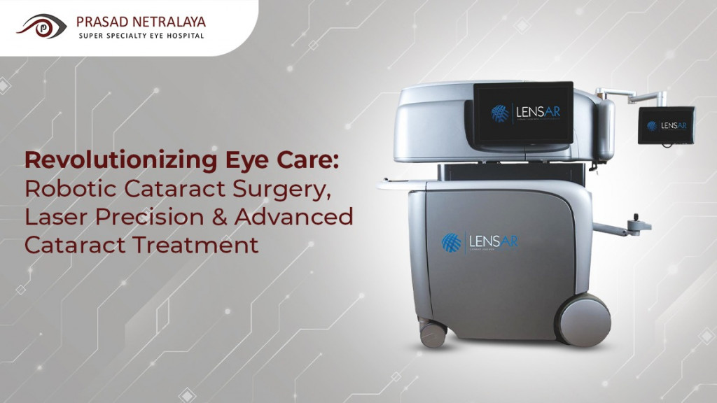Revolutionizing Eye Care: Robotic Cataract Surgery, Laser Precision ...